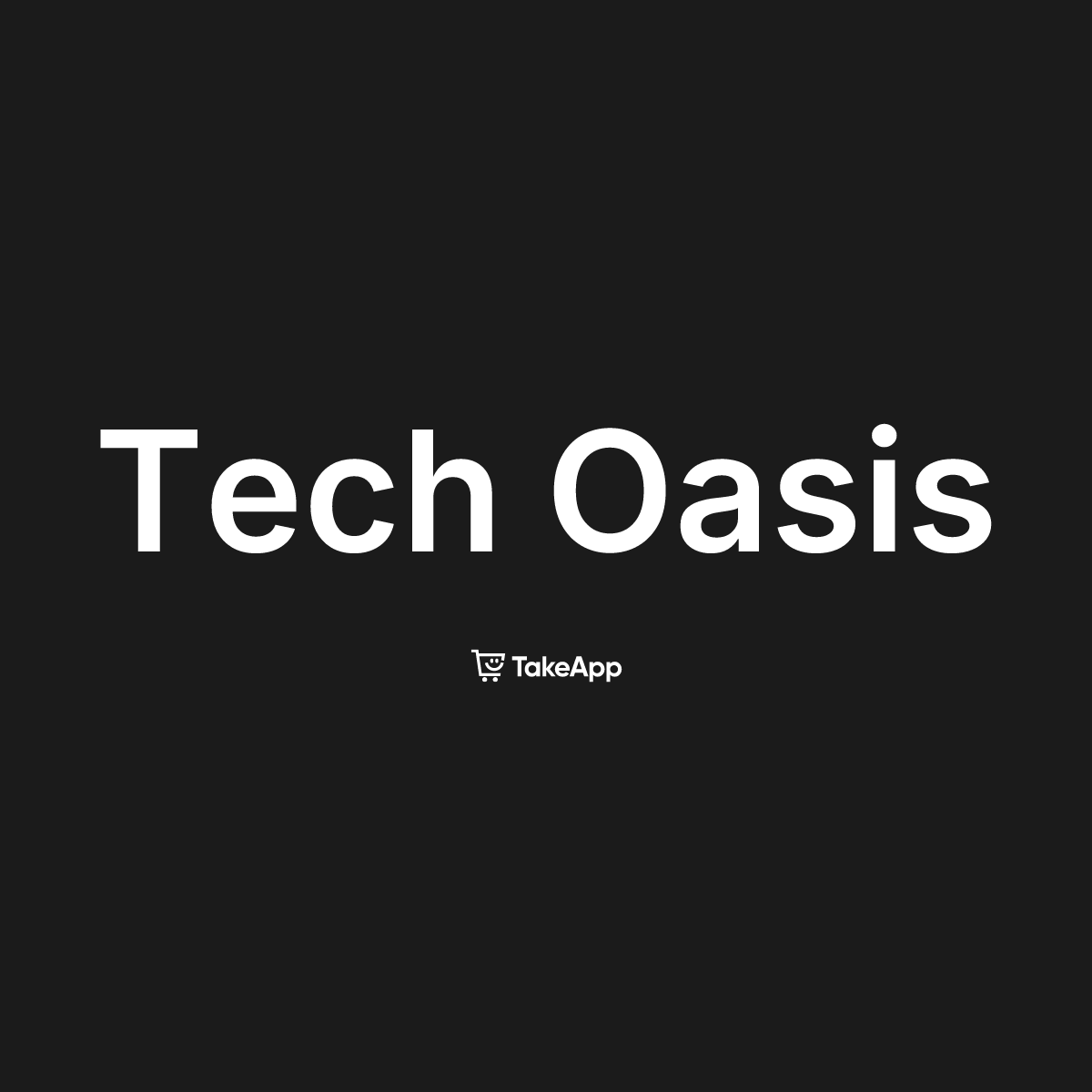 Tech Oasis | Take App