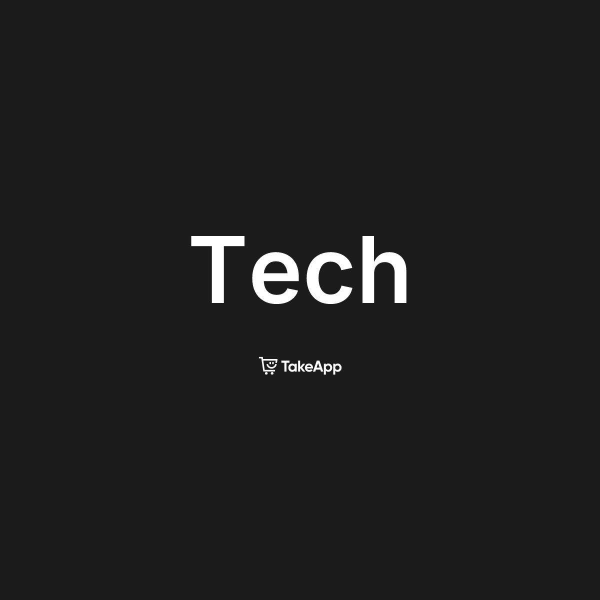 Tech | Take App