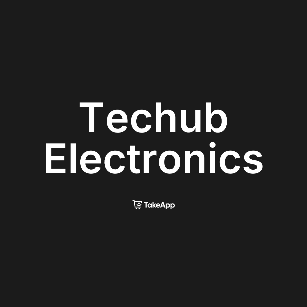 Techub Electronics | Take App