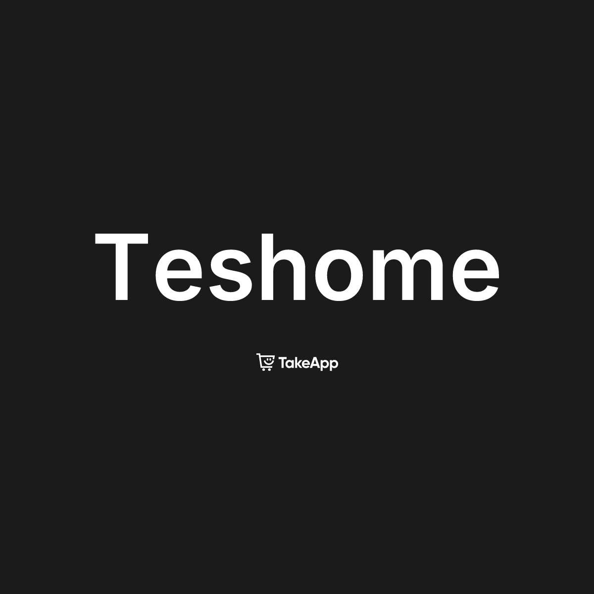 Teshome | Take App