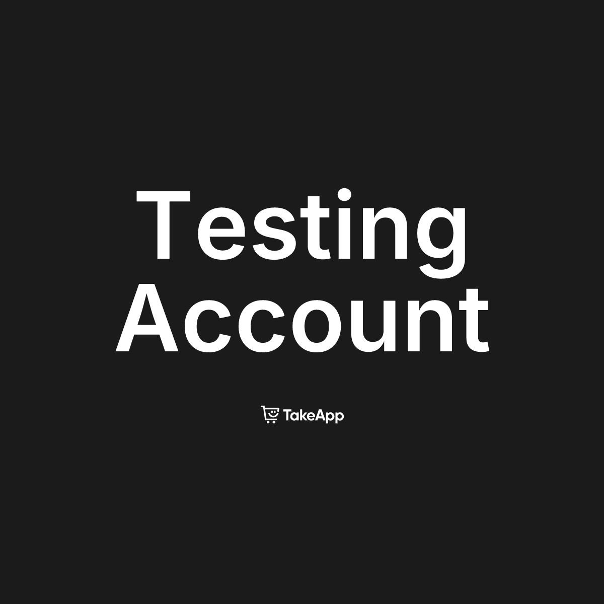 Testing Account | Take App