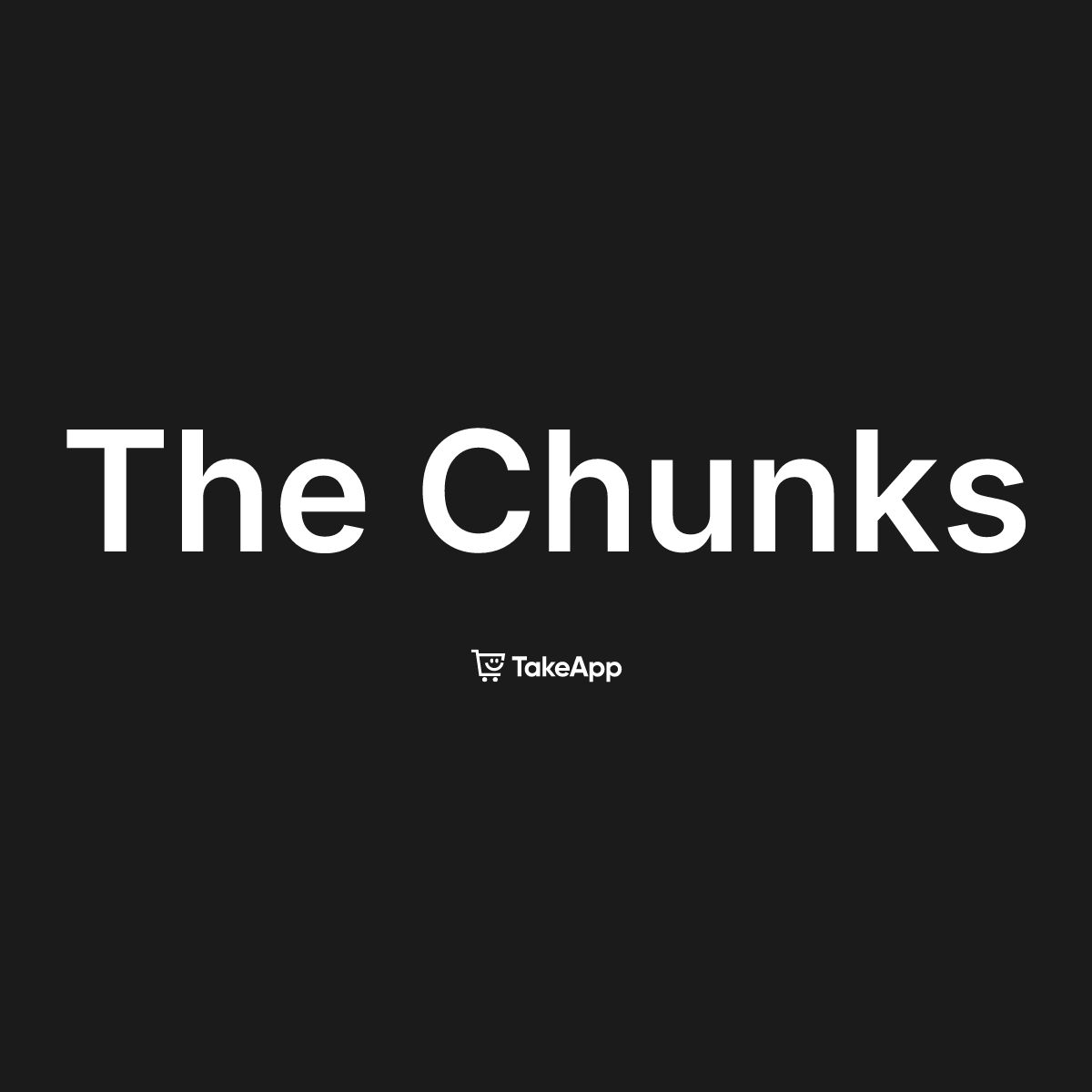 The Chunks | Take App