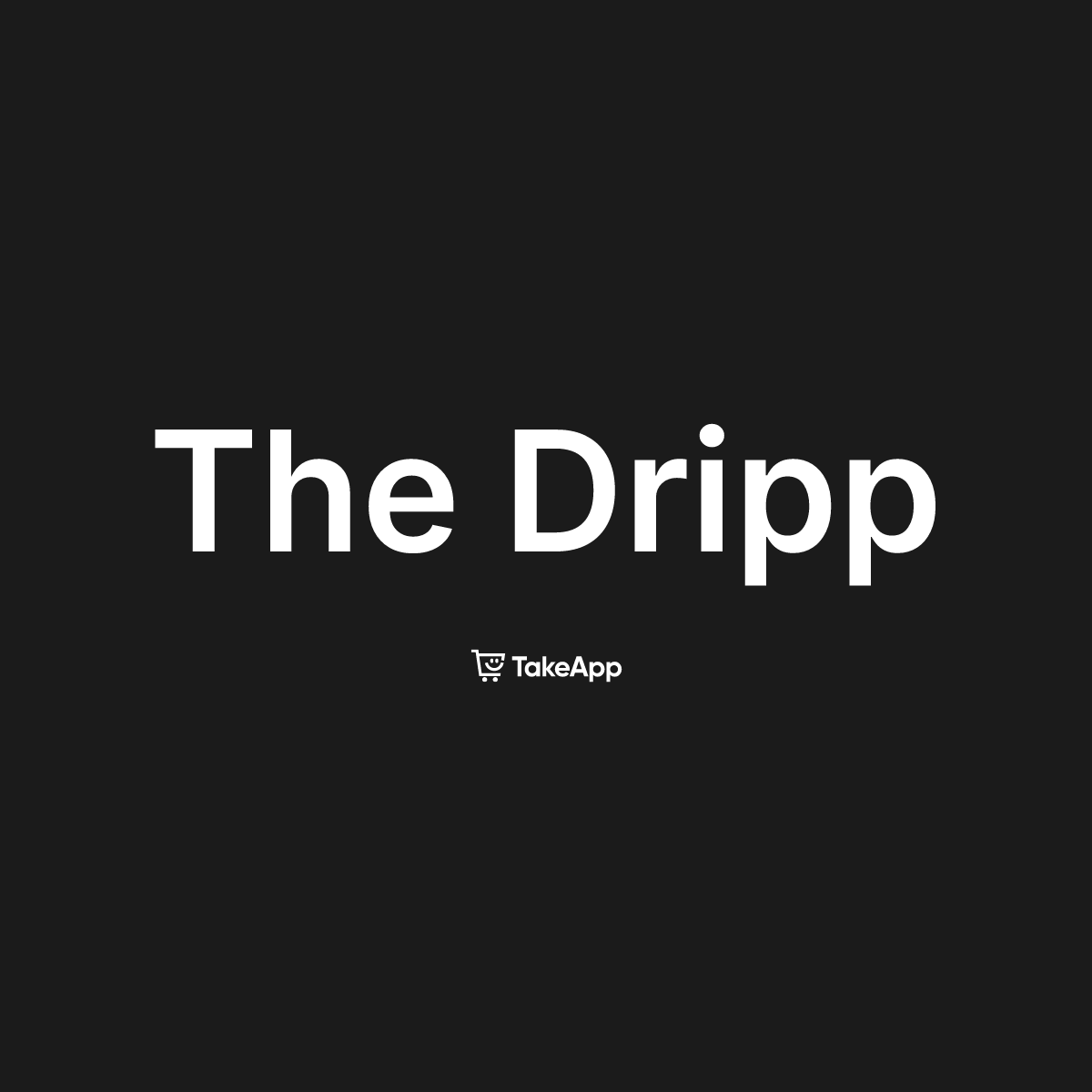 The Dripp | Take App