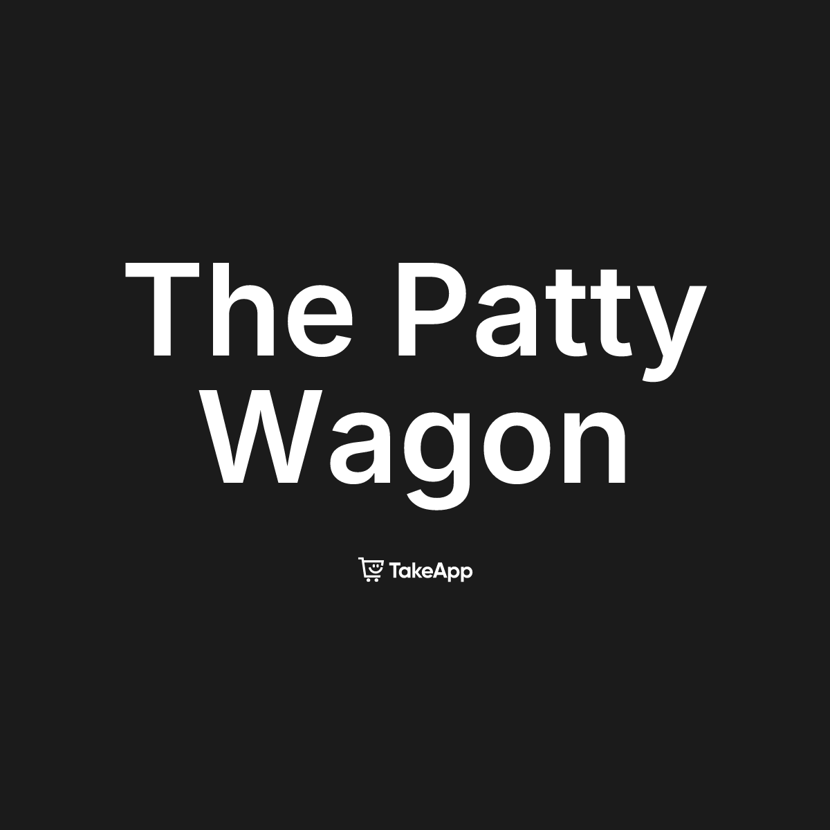 The Patty Wagon | Take App