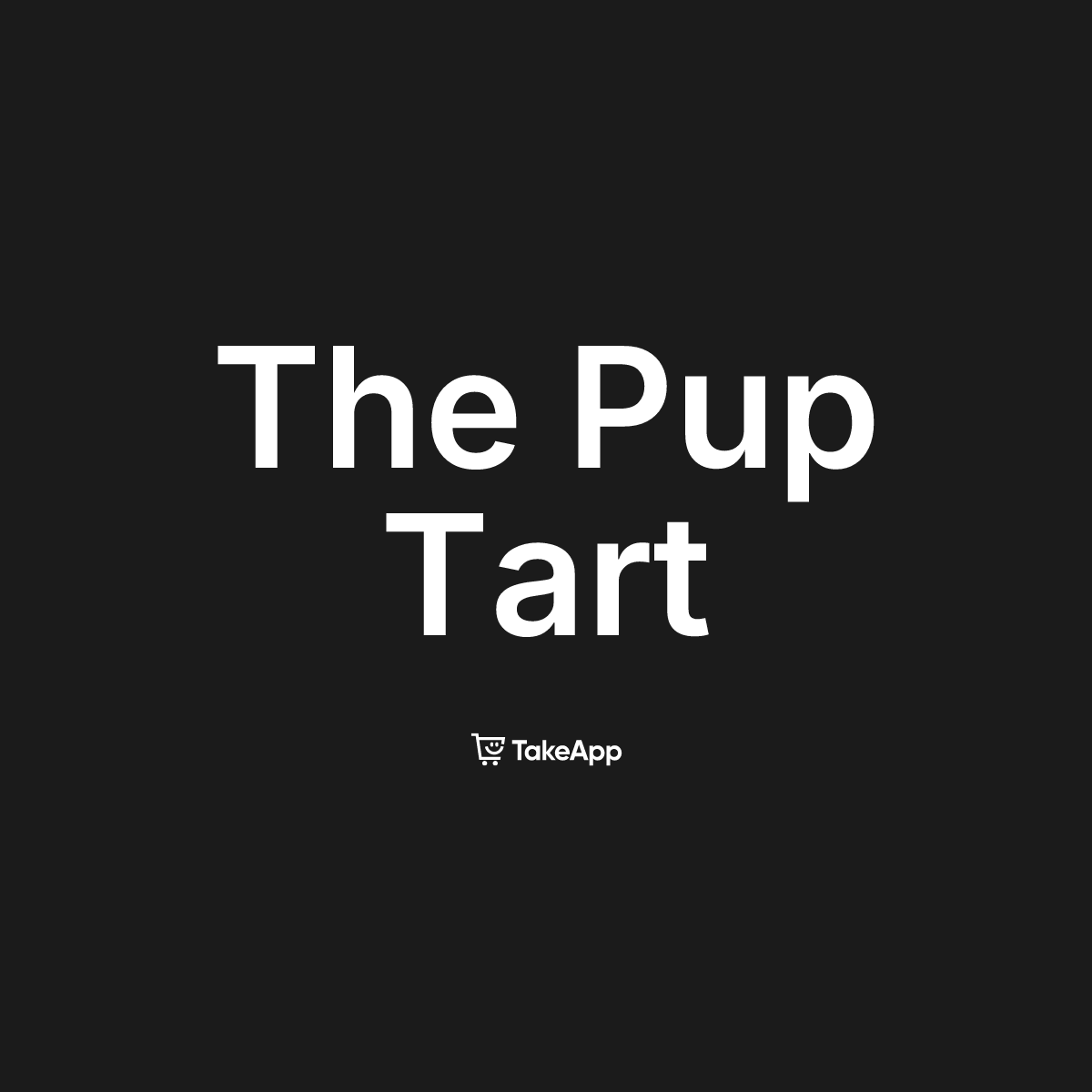 The Pup Tart | Take App
