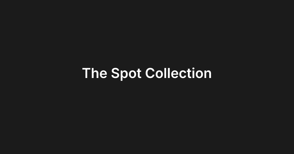 The Spot Collection