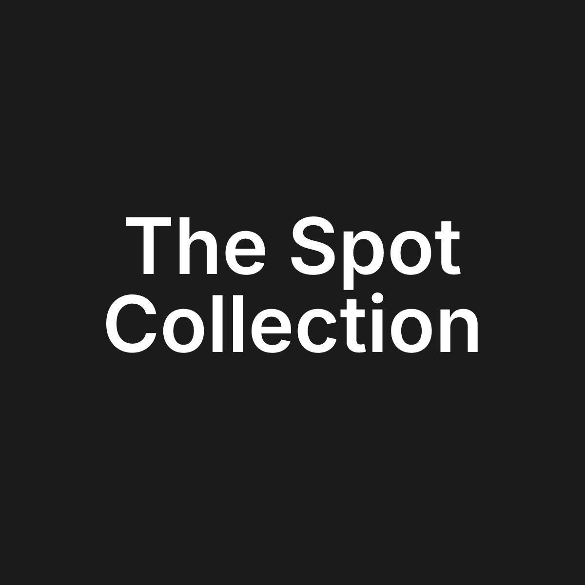 The Spot Collection