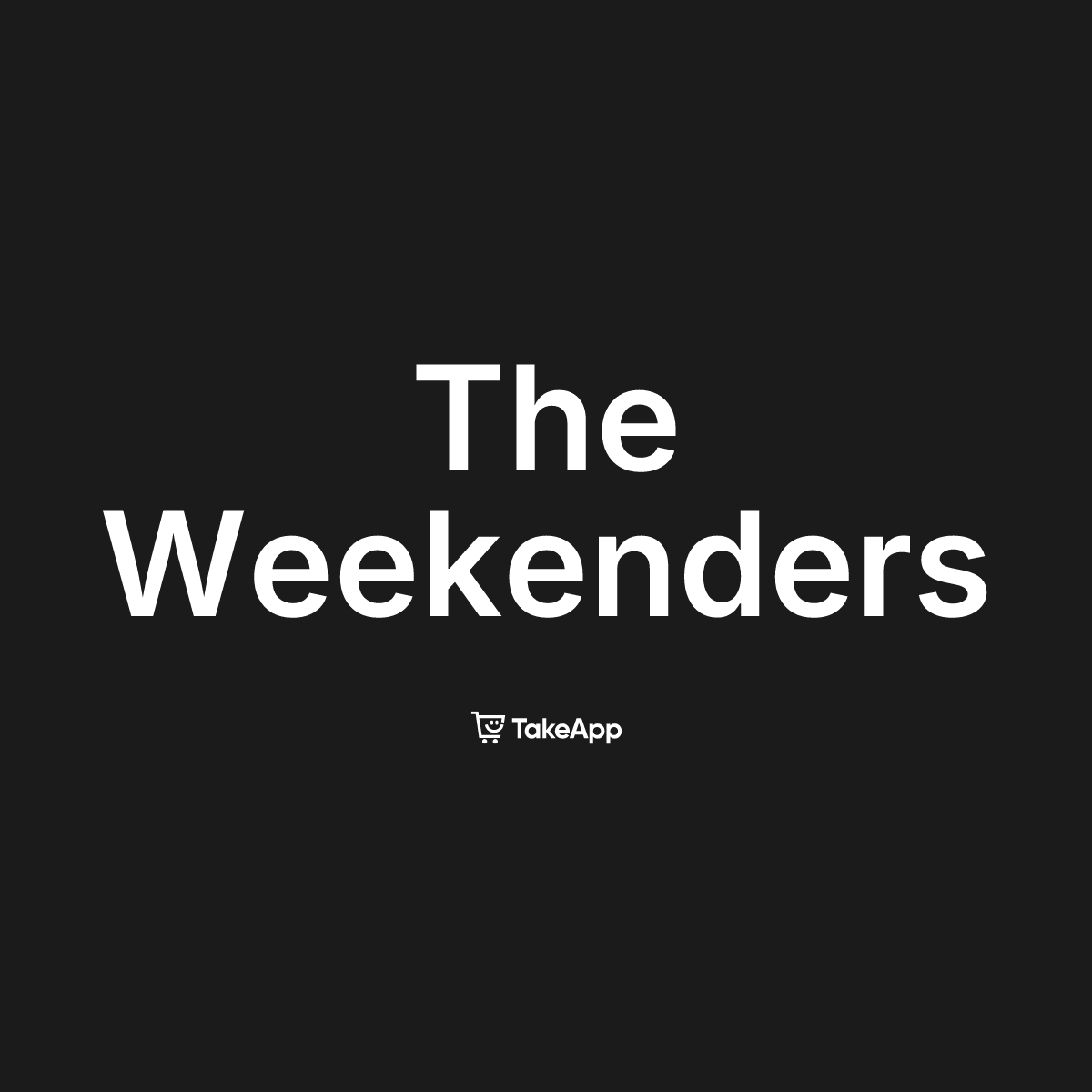 The Weekenders | Take App