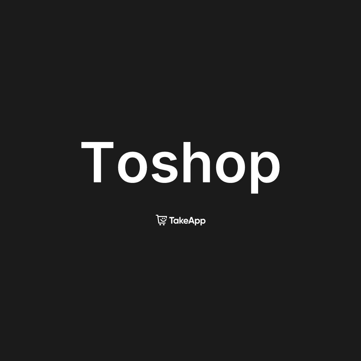 Toshop | Take App