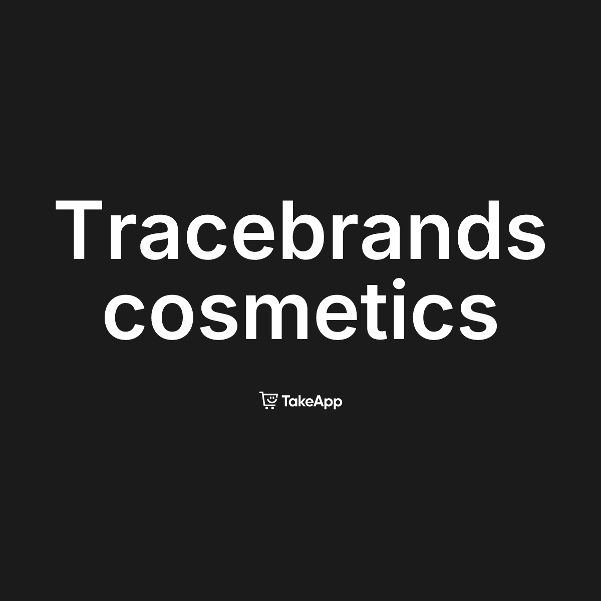 Tracebrands cosmetics | Take App