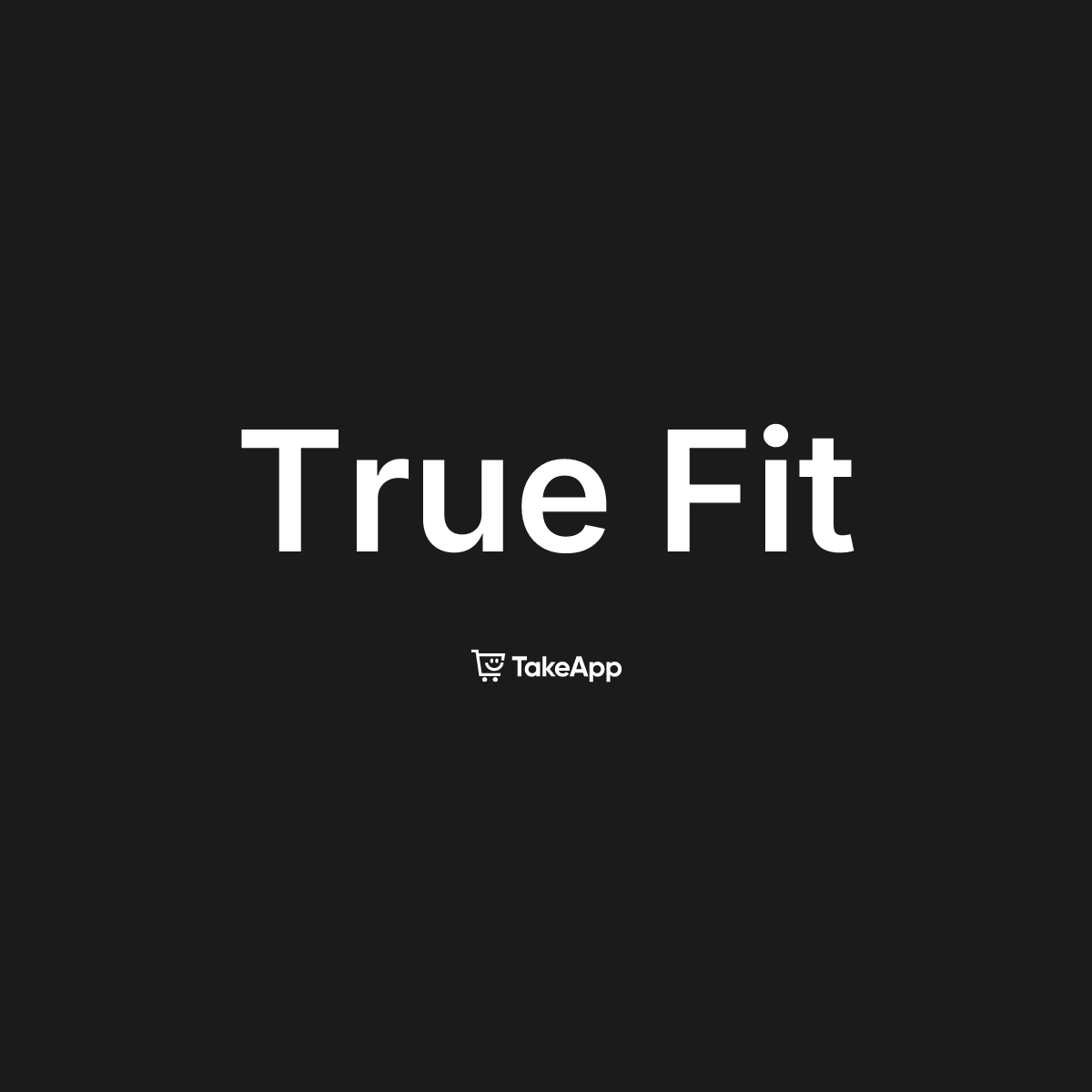 True Fit | Take App