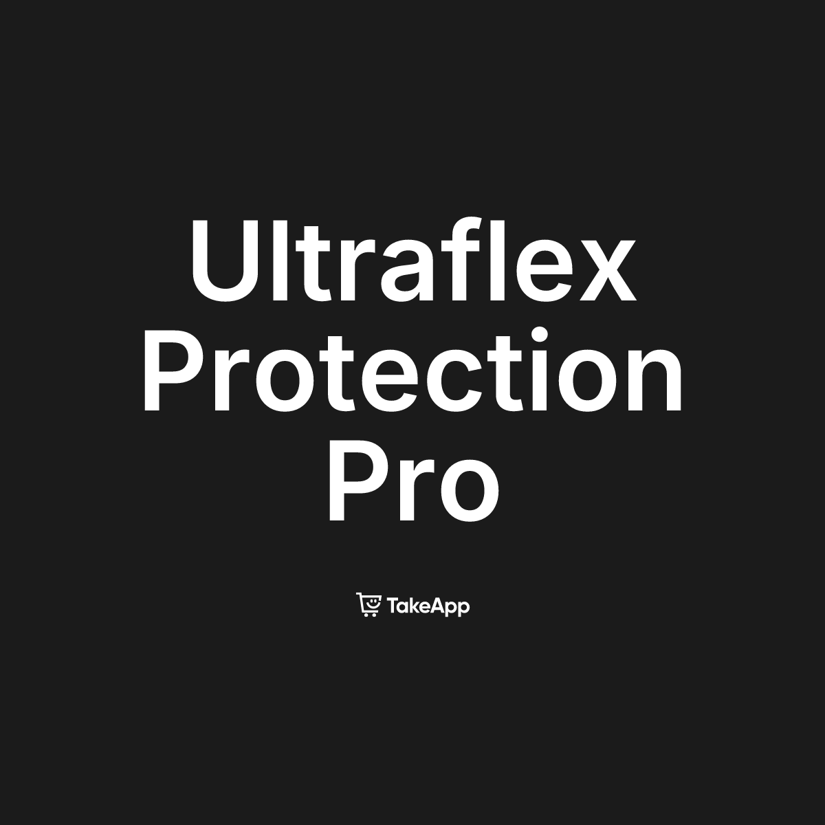 Ultraflex Protection Pro | Take App