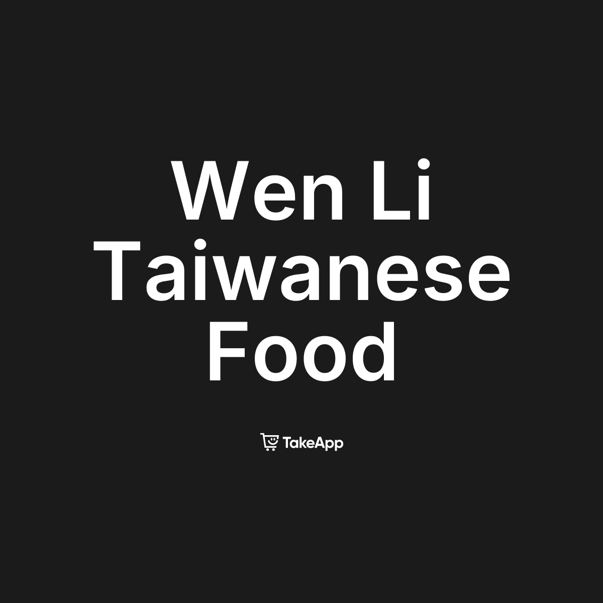 Wen Li Taiwanese Food | Take App