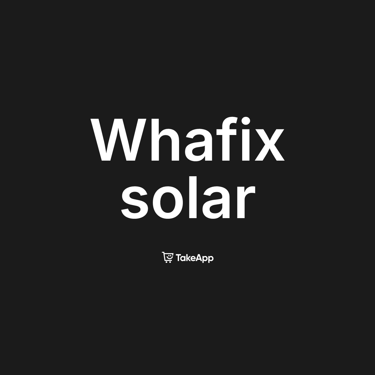 Whafix solar | Take App