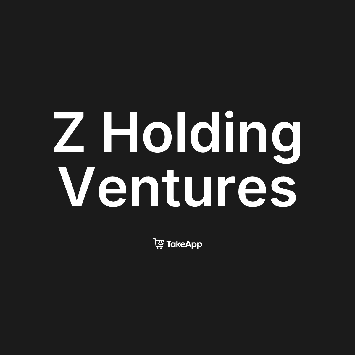 Z Holding Ventures | Take App