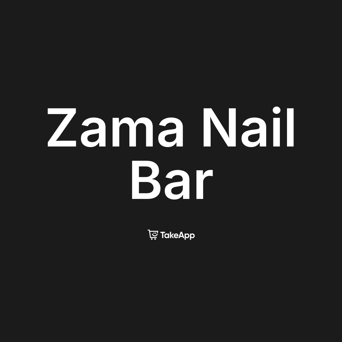 Zama Nail Bar | Take App