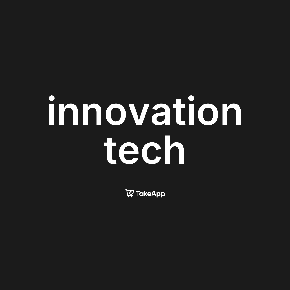 innovation tech | Take App
