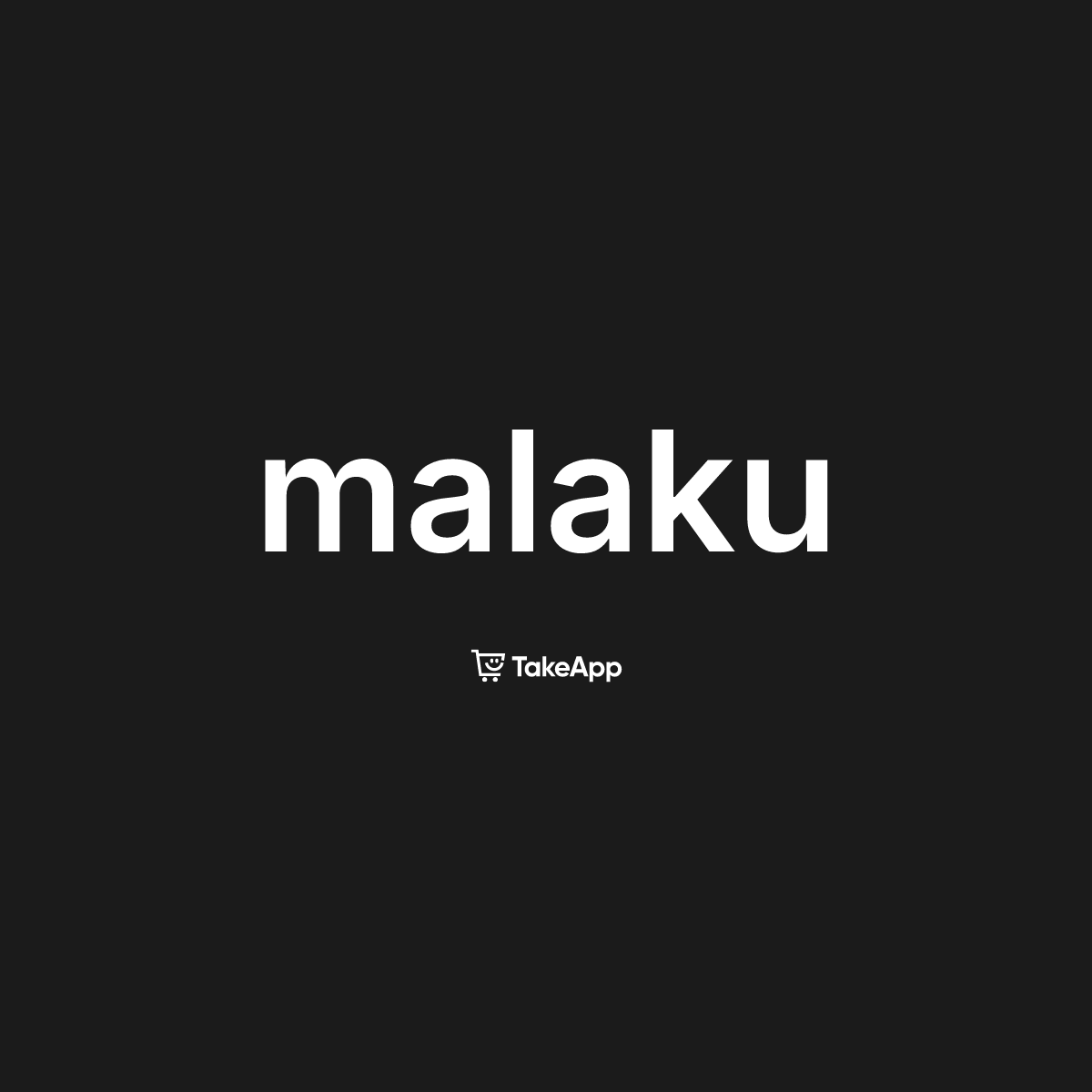 malaku | Take App