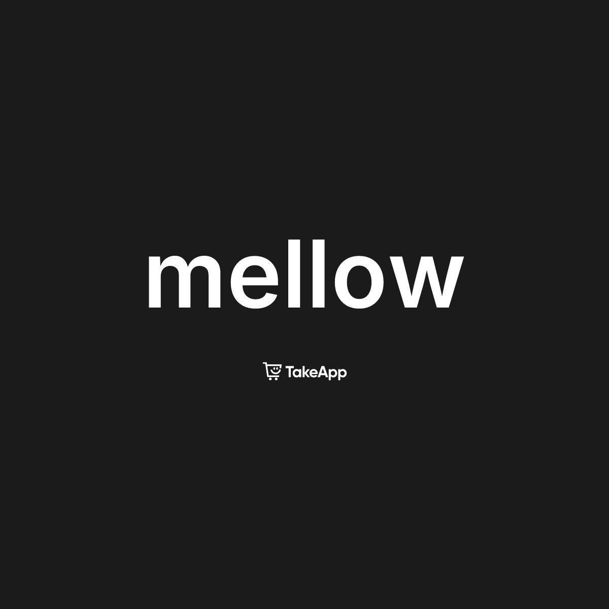 mellow | Take App