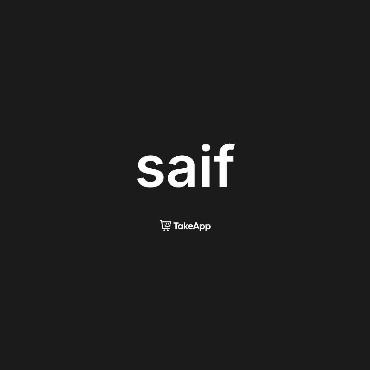 saif | Take App